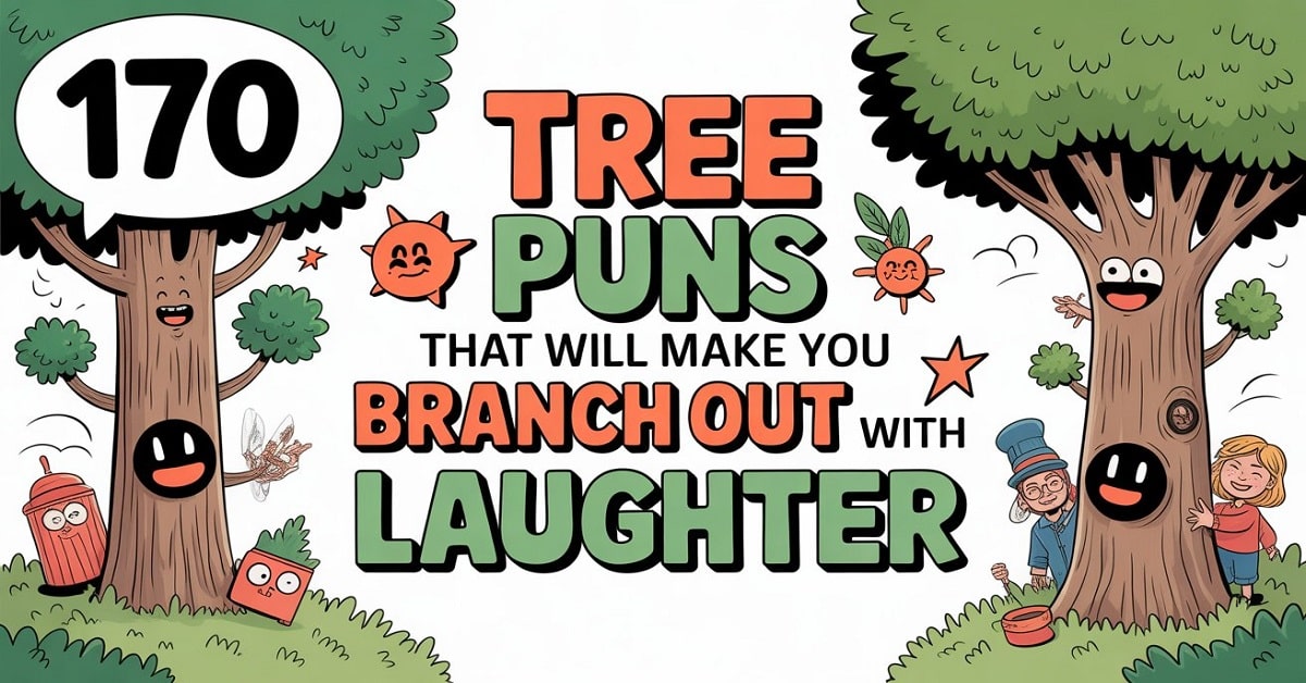 170 Tree Puns That Will Make You Branch Out With Laughter - Puns Go