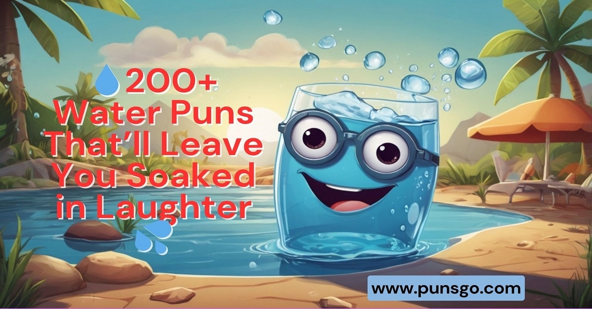 200+ Water Puns That’ll Leave You Soaked in Laughter - Puns Go