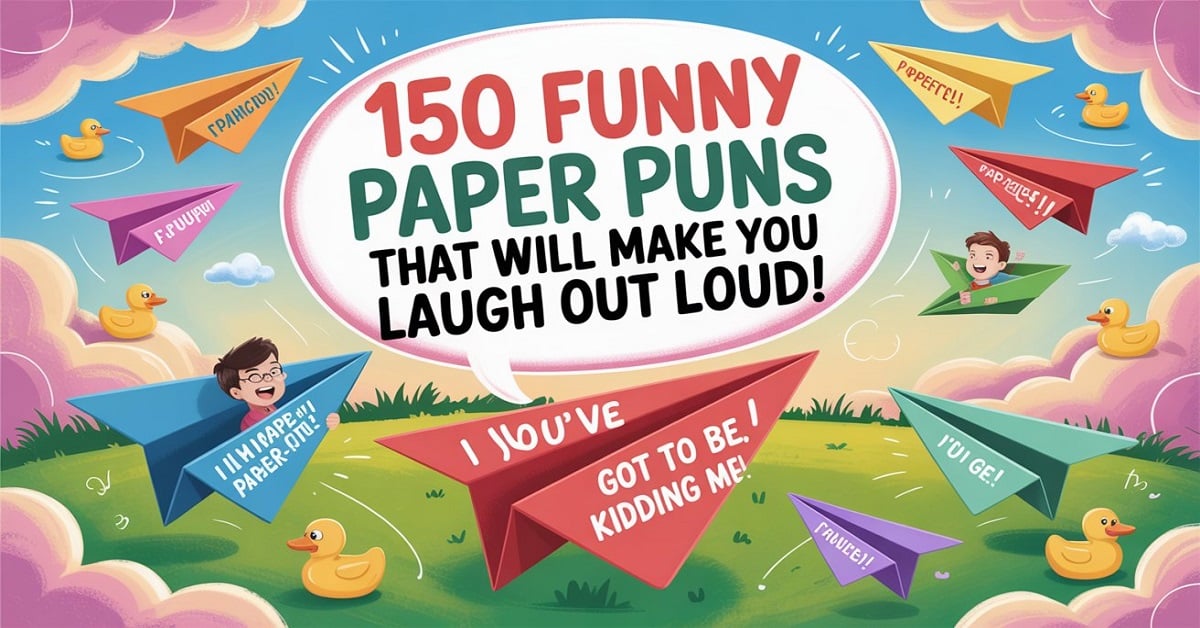 150 Funny Paper Puns That Will Make You Laugh Out Loud - Puns Go